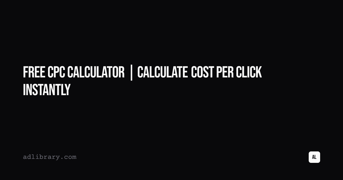 Free CPC Calculator | Calculate Cost Per Click Instantly