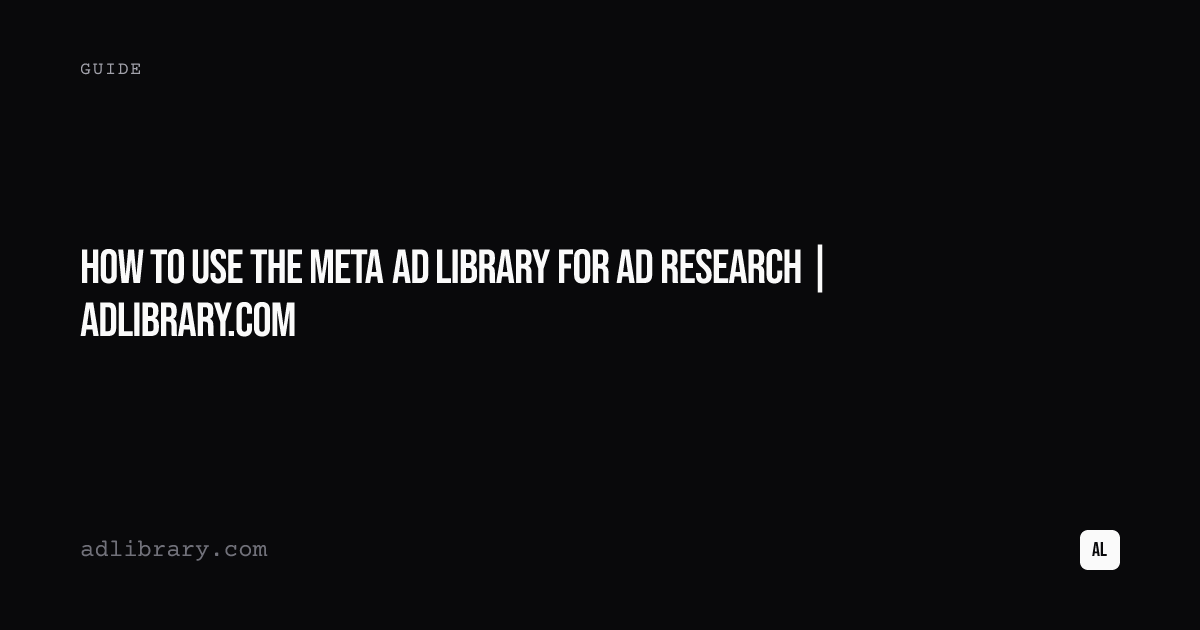 How to Use the Meta Ad Library for Ad Research | AdLibrary.com ...